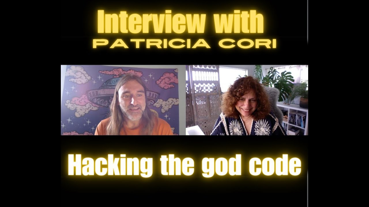 Interview with Patricia Cori: HACKING THE GOD CODE - YouTube
