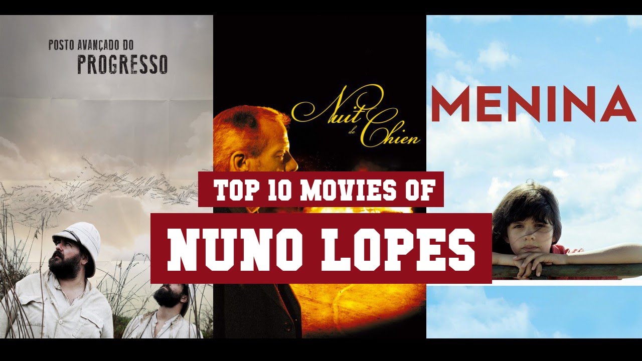 Nuno Lopes Top 10 Movies | Best 10 Movie of Nuno Lopes - YouTube