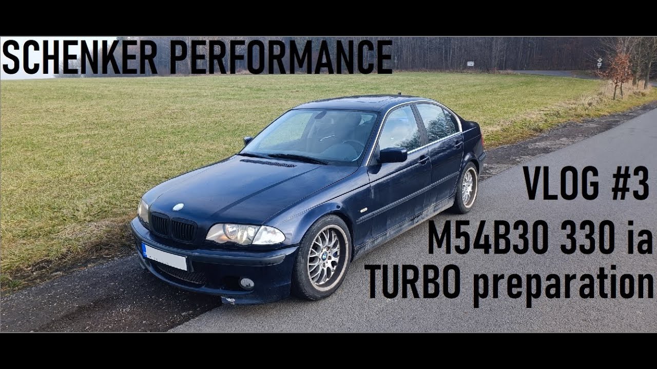 Schenker Performance VLOG #3 - BMW E46 330 IA M54B30 turbo preparation ...
