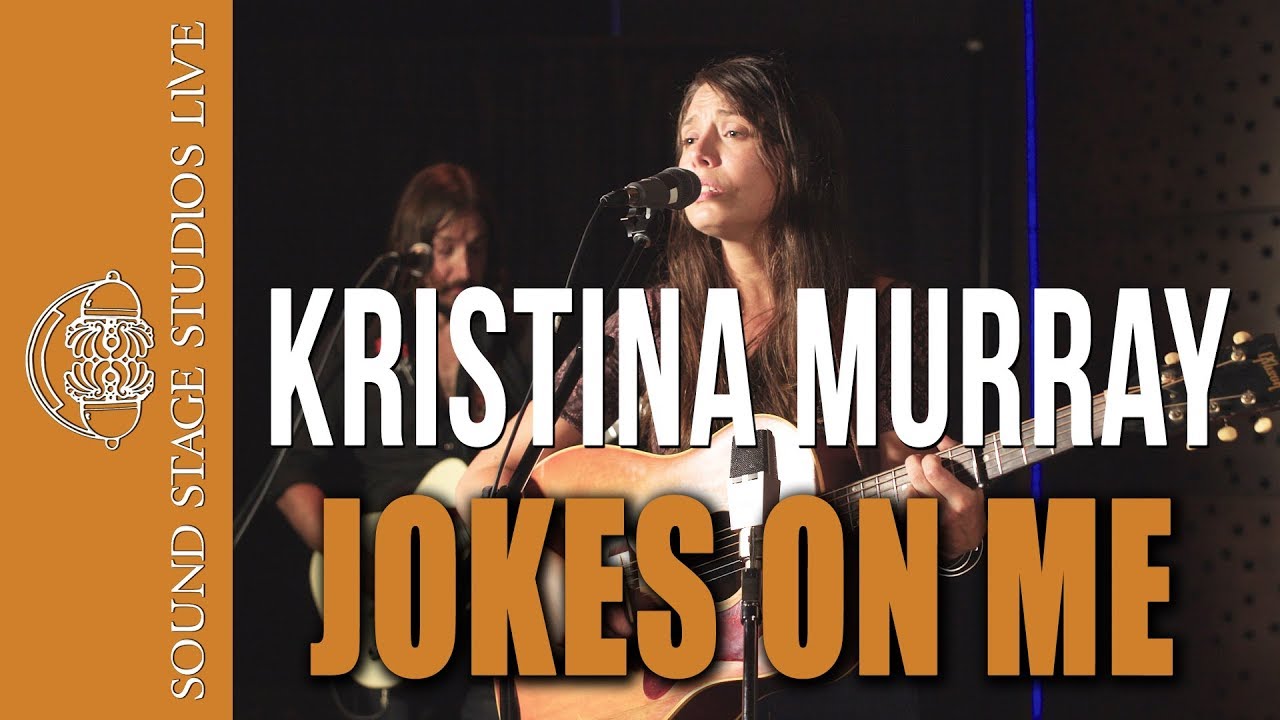 Kristina Murray - "Jokes on Me" - Sound Stage Studios Live - YouTube