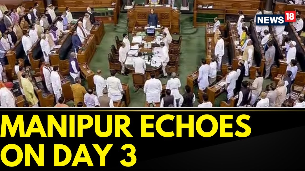 Parliament Monsoon Session | Manipur Issue Echoes In Both Houses Of ...