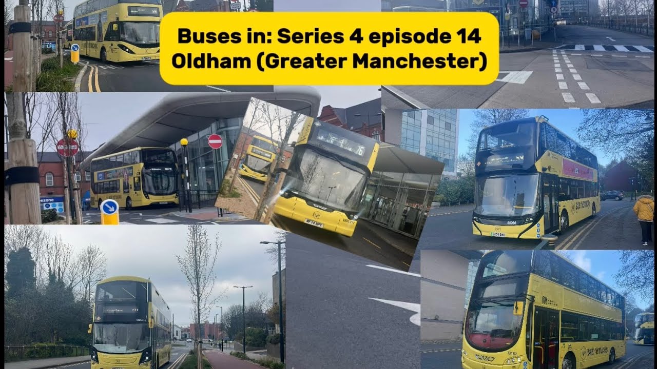 Buses in: S4 Ep14 Oldham (Greater Manchester) - YouTube