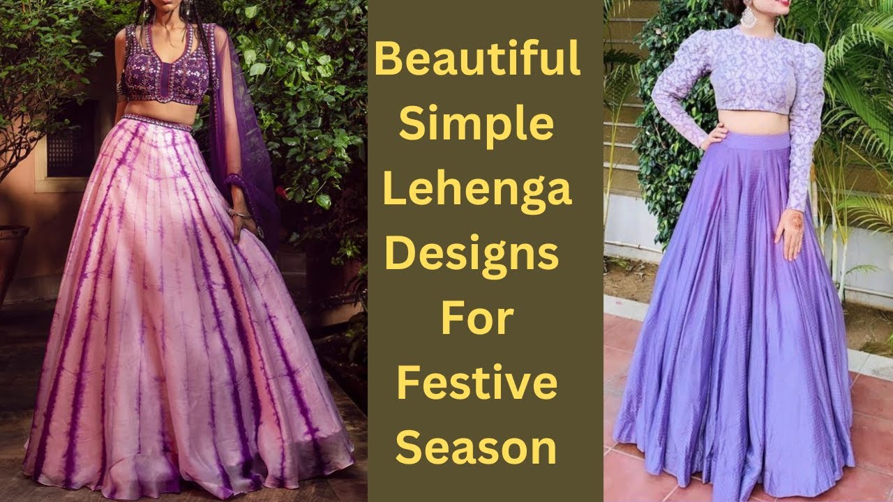 Festivals are Coming! Here are some Beautiful Simple Lehenga Designs to ...
