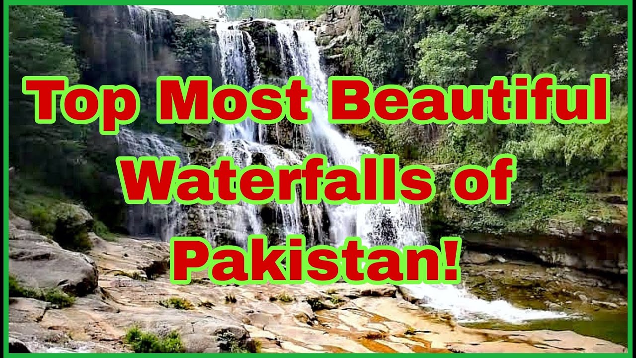 Beautiful Waterfalls of Pakistan | top 10 waterfalls in Pakistan ...