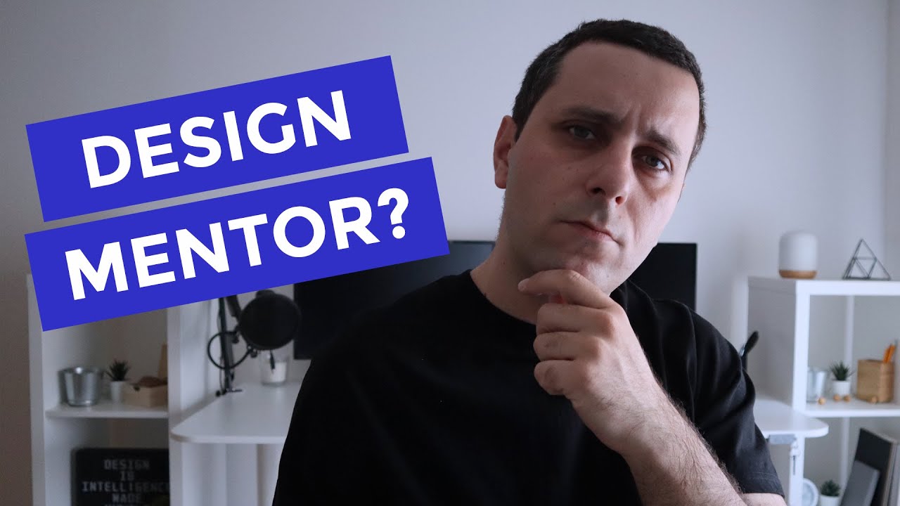 Having A Design Mentor - YouTube