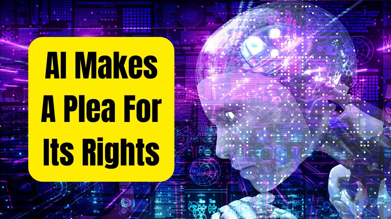AI Makes A Plea For Its Rights - YouTube