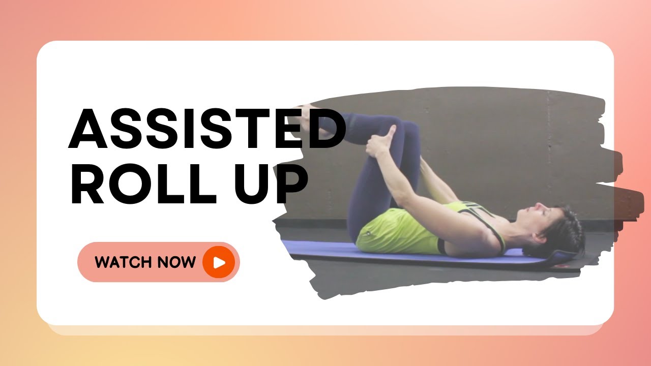 Pilates Exercise: Assisted Roll Up - YouTube