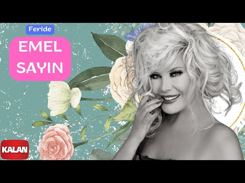 Emel Sayın - Feride I Yeşilçam Şarkıları Vol.1 Aşkın Kanunu © 2006 Kalan Müzik