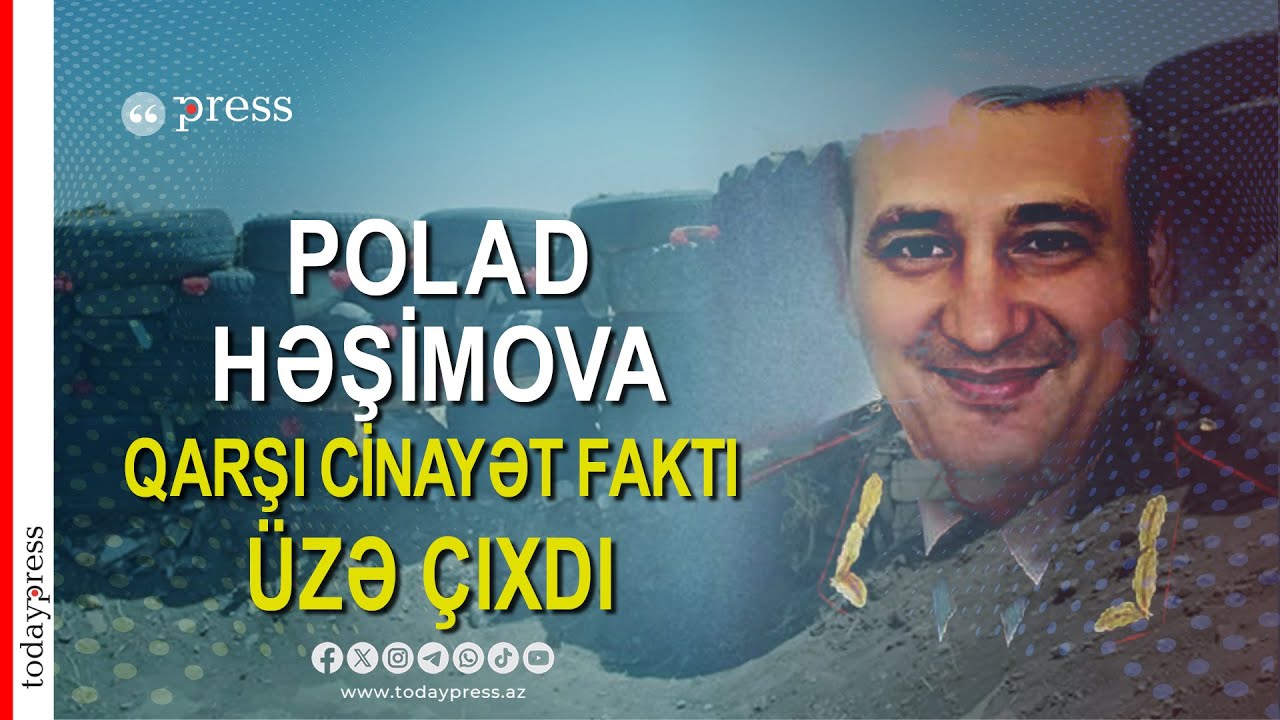 Polad Həşimovla bağlı fakt açıqlandı: Atəş açılanda… - YouTube