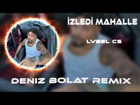 Lvbel C5 İzledi Mahalle Remix 2023 Diyo Benim İçin Kalbini Vermiş