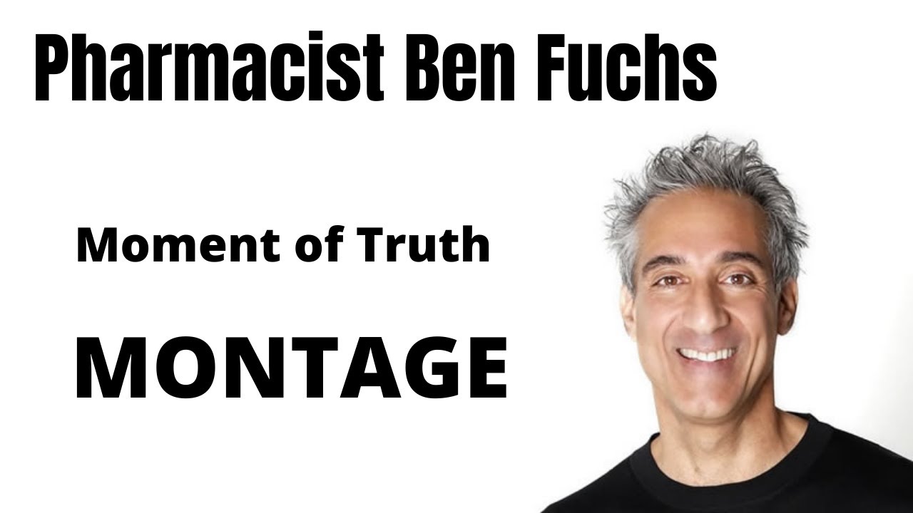 Pharmacist Ben Fuchs Moment of Truth MONTAGE - over 100 clips ...