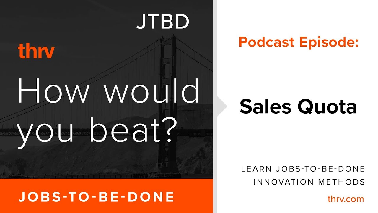 How Would You Beat Your Sales Quota in a Downturn Using Jobs-to-be-Done ...