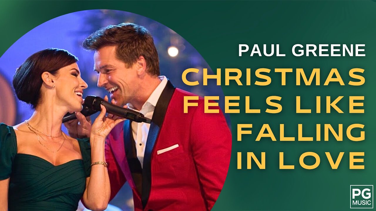 "Christmas Feels Like Falling in Love" - with Paul Greene, Jessica ...