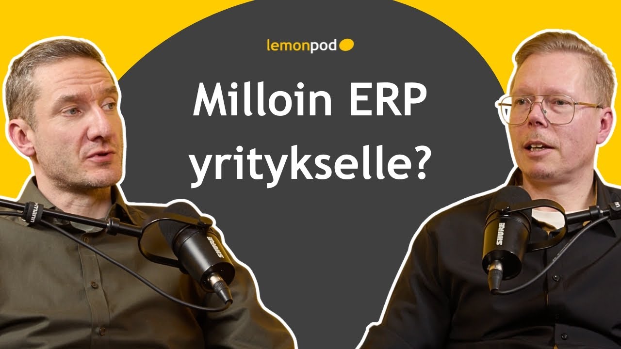 Milloin kannattaa ottaa toiminnanohjausjärjestelmä (ERP) käyttöön yritykselle | Lemonpod #2 ...