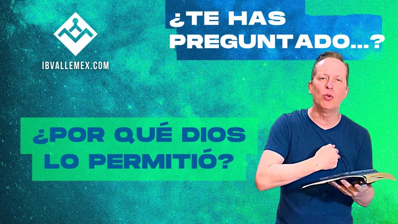 Si Dios es bueno, ¿por qué permite todo lo que pasa en el mundo? - YouTube