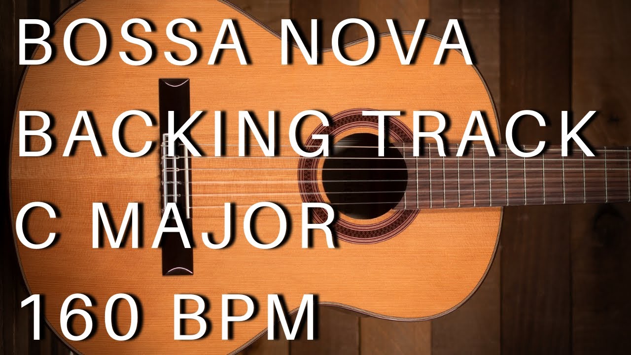 Bossa Nova Guitar Backing Track | C Major (160 bpm) - YouTube