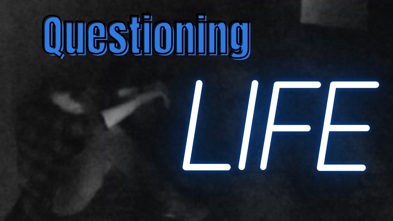 Questioning LIFE... |Trailer| |Short Film| - YouTube