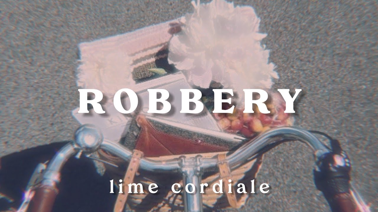 robbery - lime cordiale || lyrics - YouTube