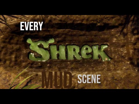 Every Shrek Mud Scene