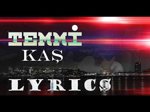 TEMMİ - KAŞ SUPER MAHNI