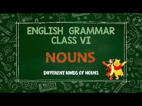 ENGLISH GRAMMAR | CLASS 6 | NOUNS |DIFFERENT KINDS OF NOUNS - YouTube
