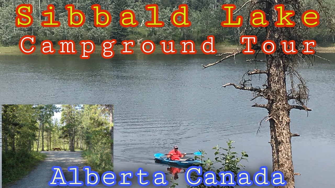 Sibbald Lake Campground Tour//Alberta Canada//Near Canmore/Near ...