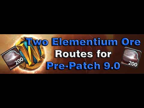 [WOW GOLD FARM 9.0] Two Elementium Ore Routes for Shadowlands Pre-Patch ...