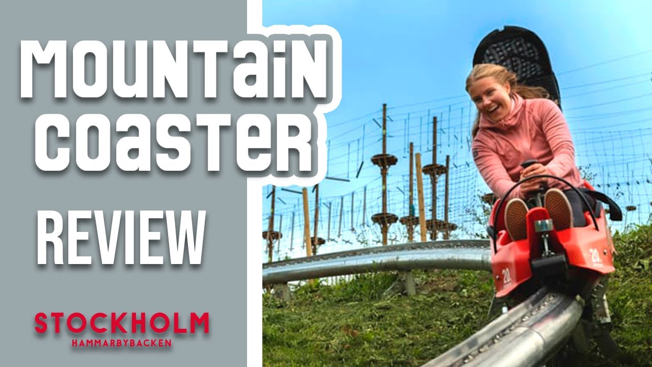 Mountain Coaster Review - Stockholm's Best View | Sunkid Mountain ...