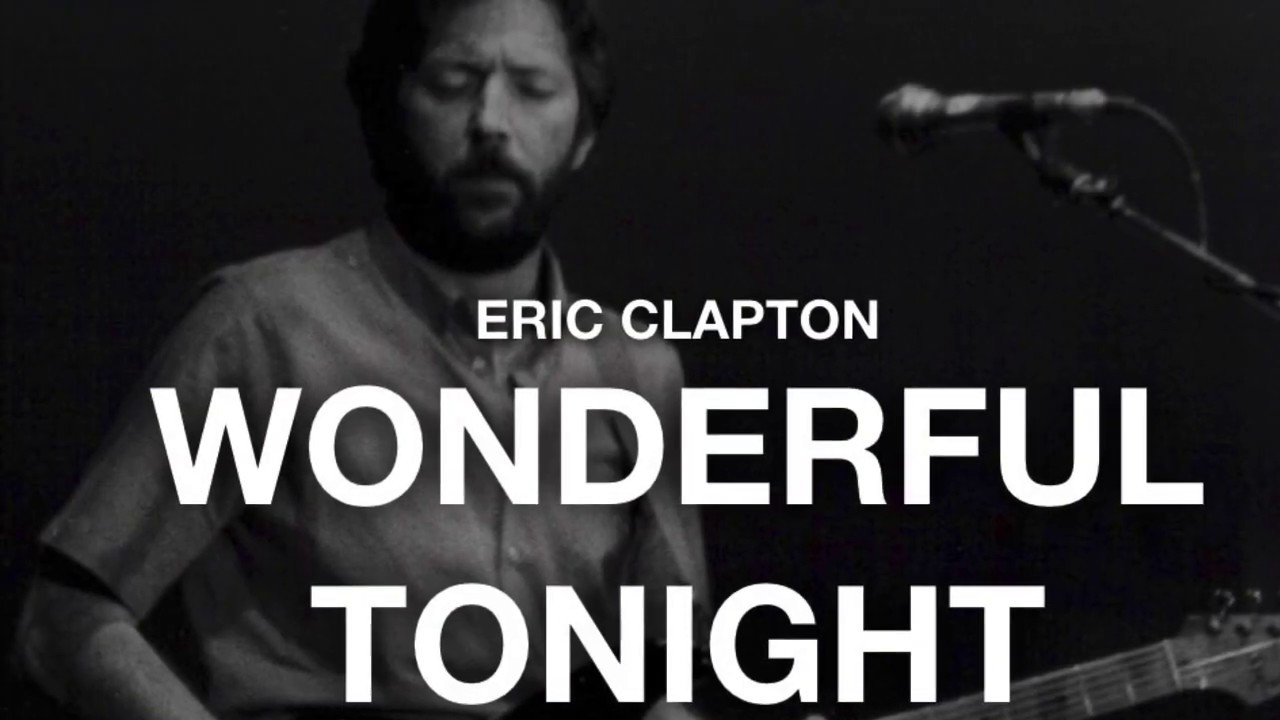 Eric Clapton - Wonderful Tonight - YouTube
