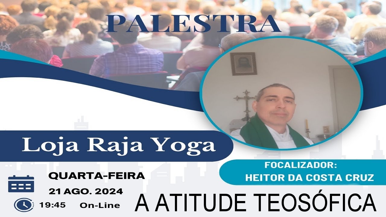 A ATITUDE TEOSÓFICA - HEITOR COSTA DA CRUZ - 21/08/2024 - YouTube
