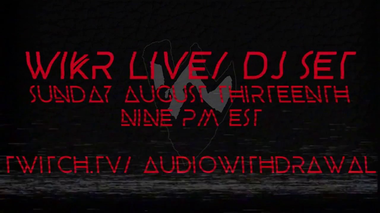 WIKR LIVE PERFORMANCE/DJ SET (Details in description) - YouTube