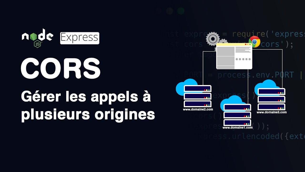 NodeJs - Express : Gérer les appels à multiples origines avec la bibliothèque CORS - YouTube