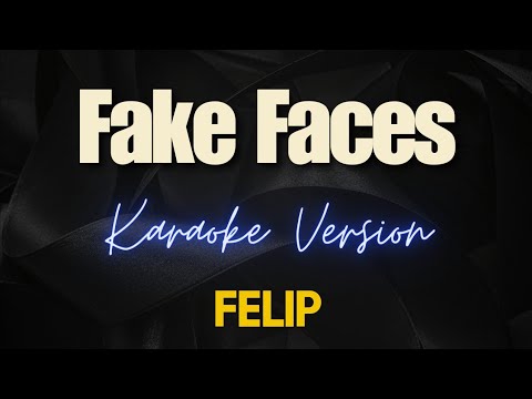 Fake Faces - FELIP (Karaoke) - YouTube