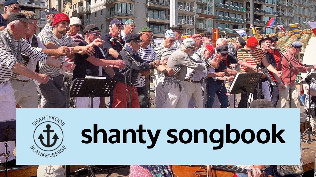 Shanty Songbook 33 - Shantykoor Blankenberge zingt "Douwe joenges" op ...