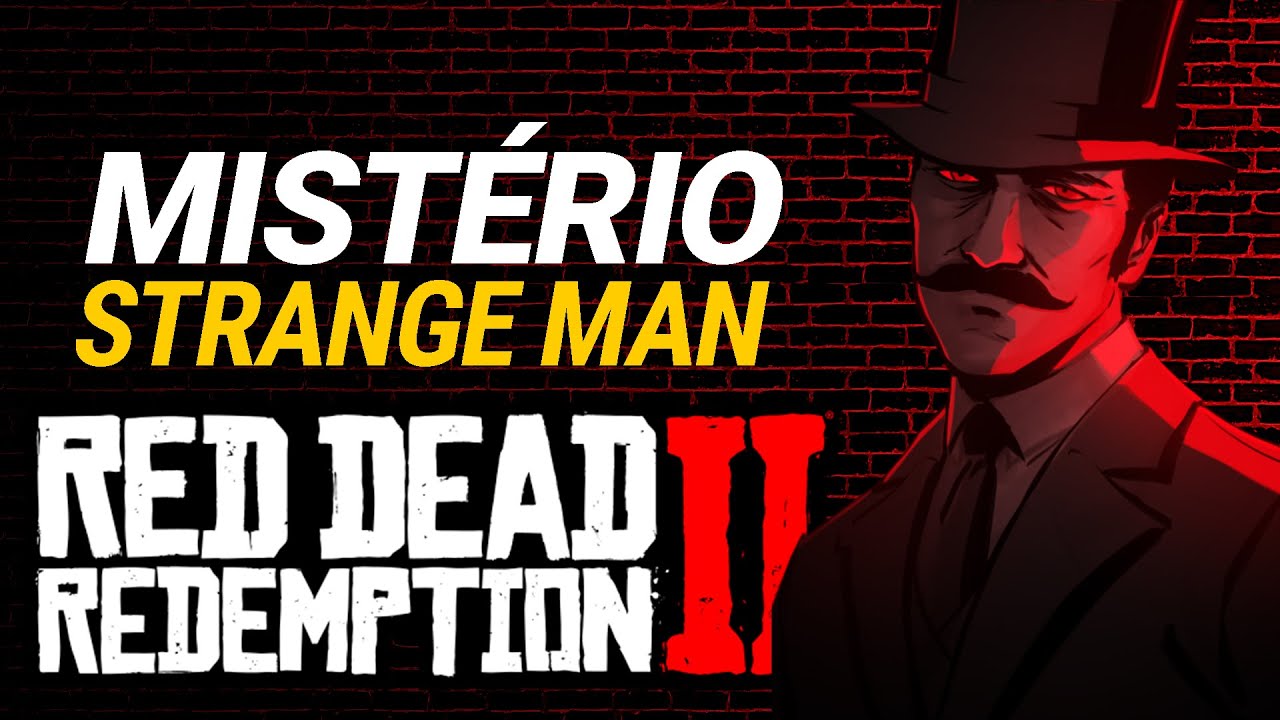 EXPLICANDO O MAIOR MISTÉRIO DE RED DEAD REDEMPTION - STRANGE MAN - YouTube