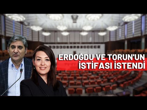 Aykut Erdoğdu ve Tuba Torun'un İstifası İstendi
