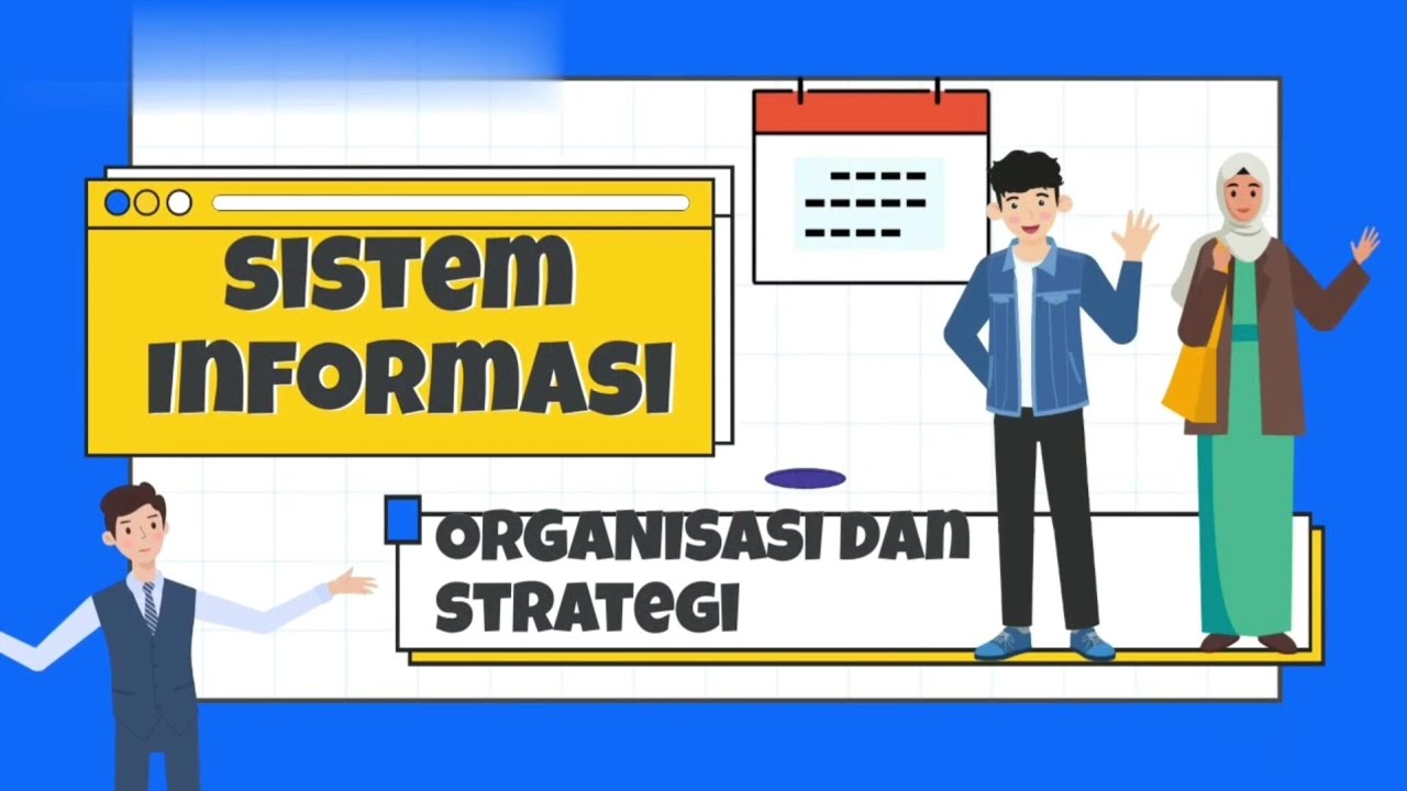 (Video Animasi) SIM_SISTEM INFORMASI, ORGANISASI DAN STRATEGI ...