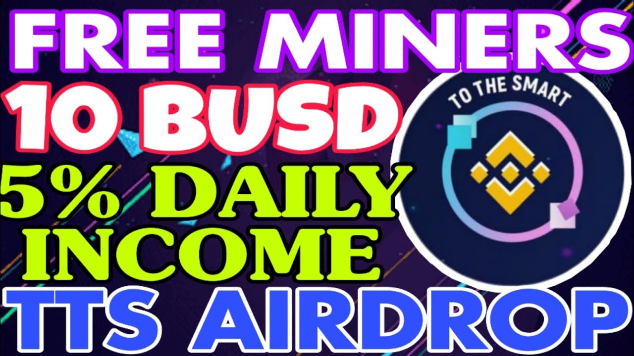 TO THE SMART - PLAY TO EARN MINING! | FREE MINERS 10 BUSD | 5% DAILY ...