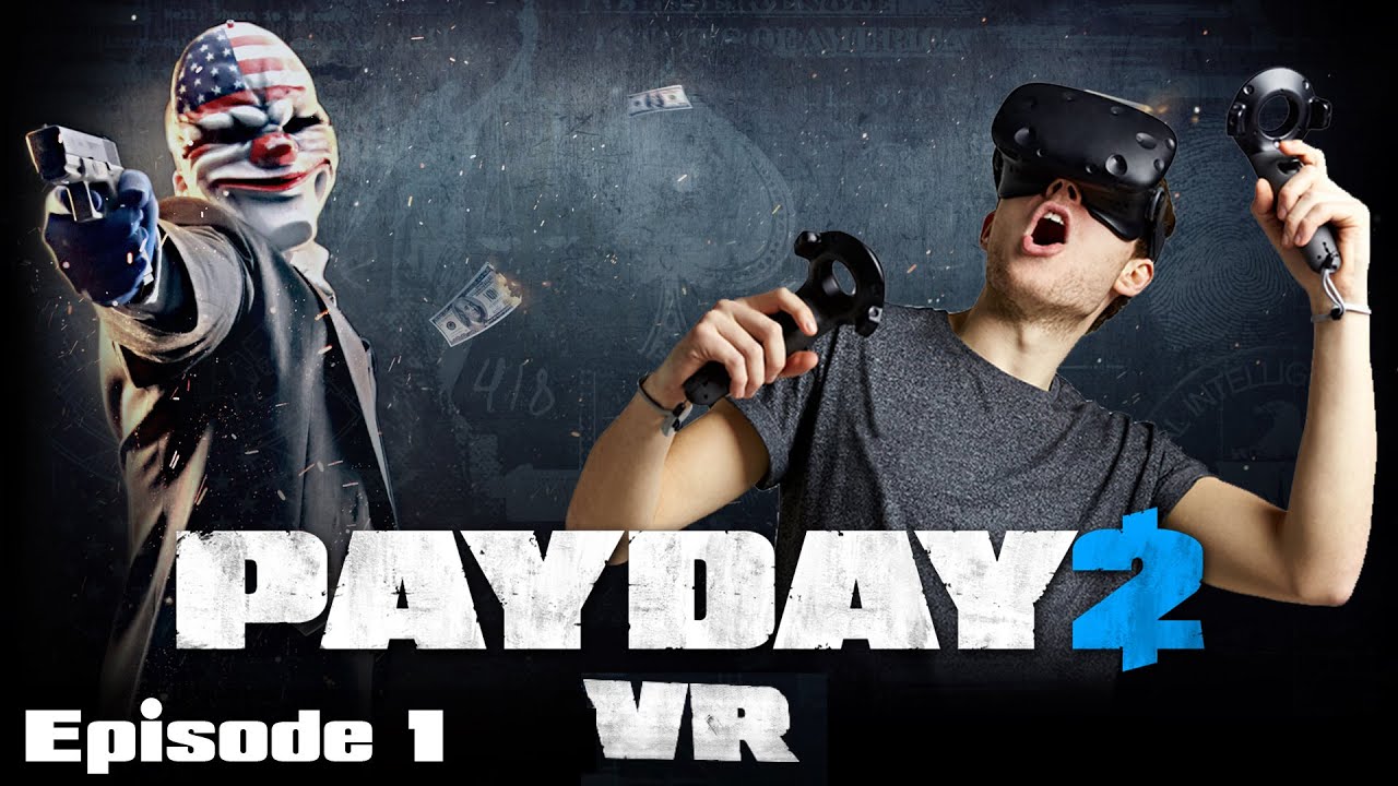 Payday 2 VR [The Basics] - YouTube