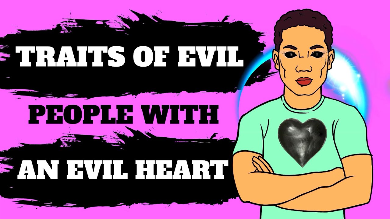 7 Traits Of Evil People With An Evil Heart & Dark Triad - YouTube