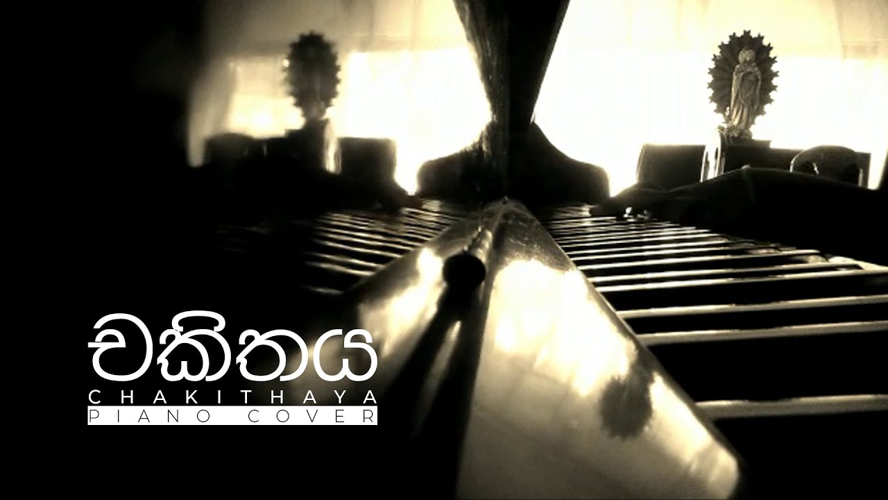 Chakithaya (චකිතය) - Nemesis - Piano Cover - YouTube