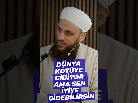 Dünya Kötüye Gidiyor Ama Sen İyiye Gidebilirsin | Ömer Faruk Korkmaz