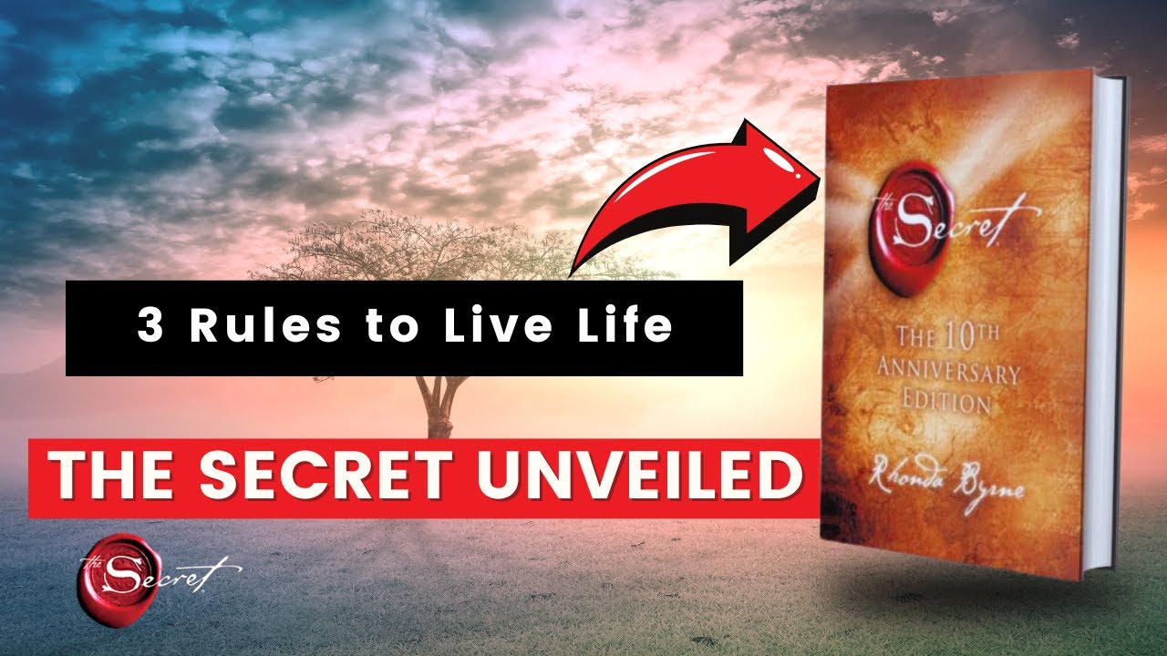 The Secret Unveiled: 3 Rules to Live Life To The Fullest - YouTube