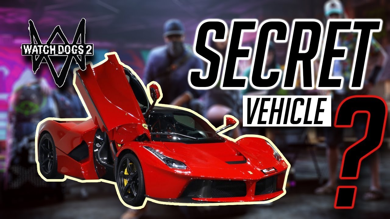 #Tips Watch Dogs 2 - Unique Vehicle Locations (Secret Vehicle) - YouTube