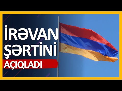 İrəvan şərtini açıqladı