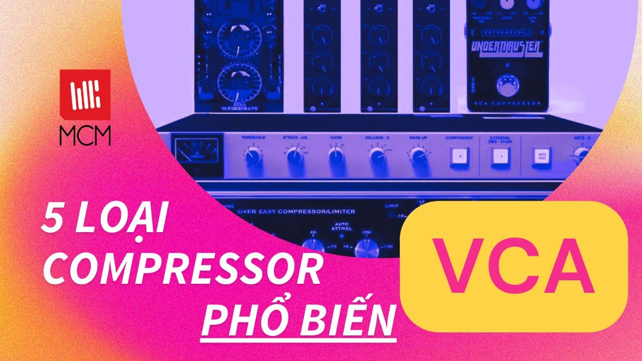 VCA Compressor là gì? - YouTube