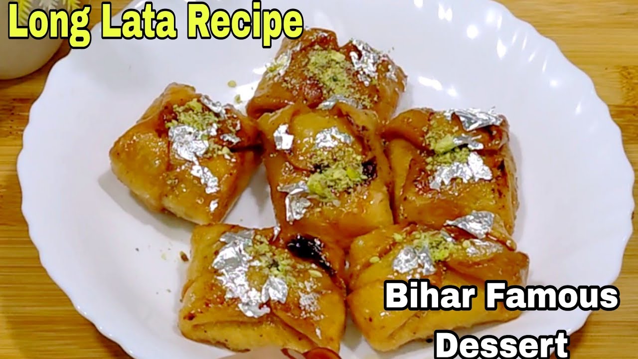 LONG LATA RECIPE || BIHAR FAMOUS DESSERT || - YouTube