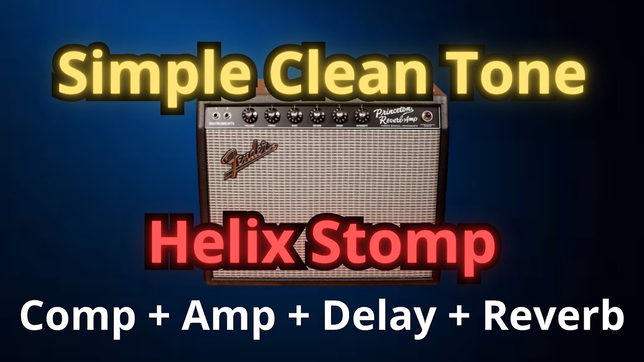 Simple Clean Tone - Line 6 Helix Stomp - YouTube