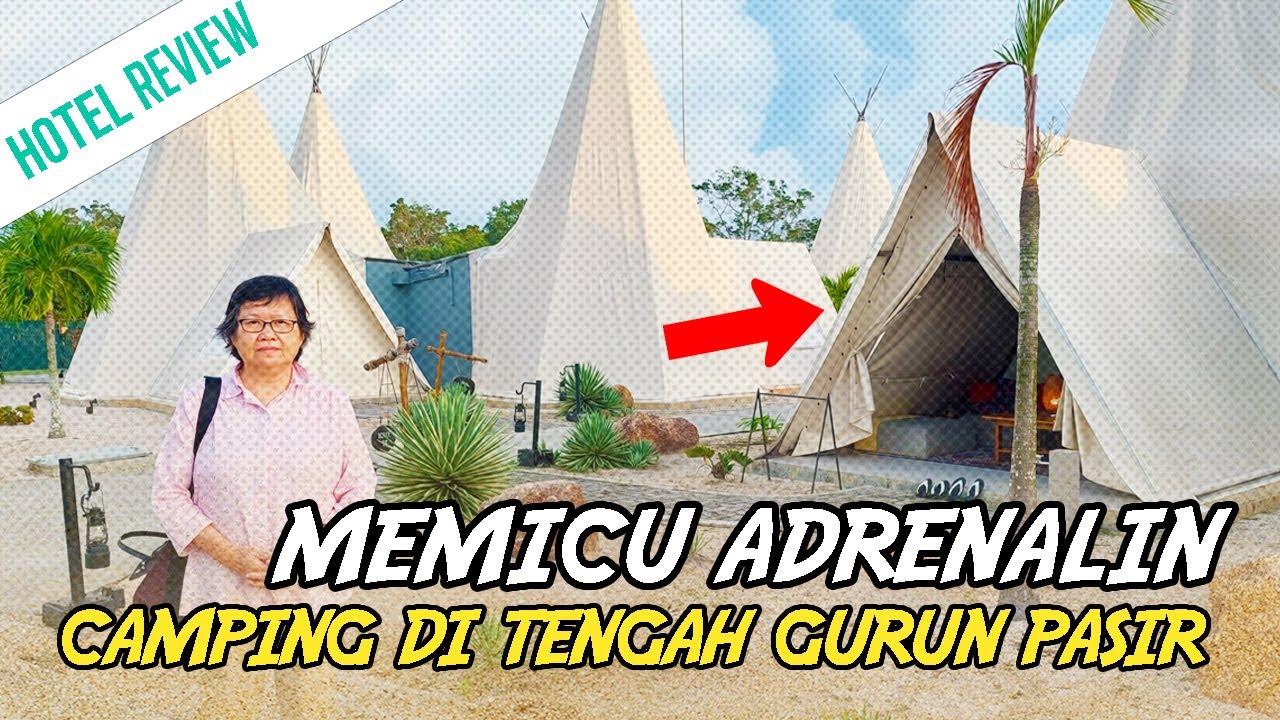 Glamping dengan nuansa gurun pasir di ANMON RESORT. - YouTube