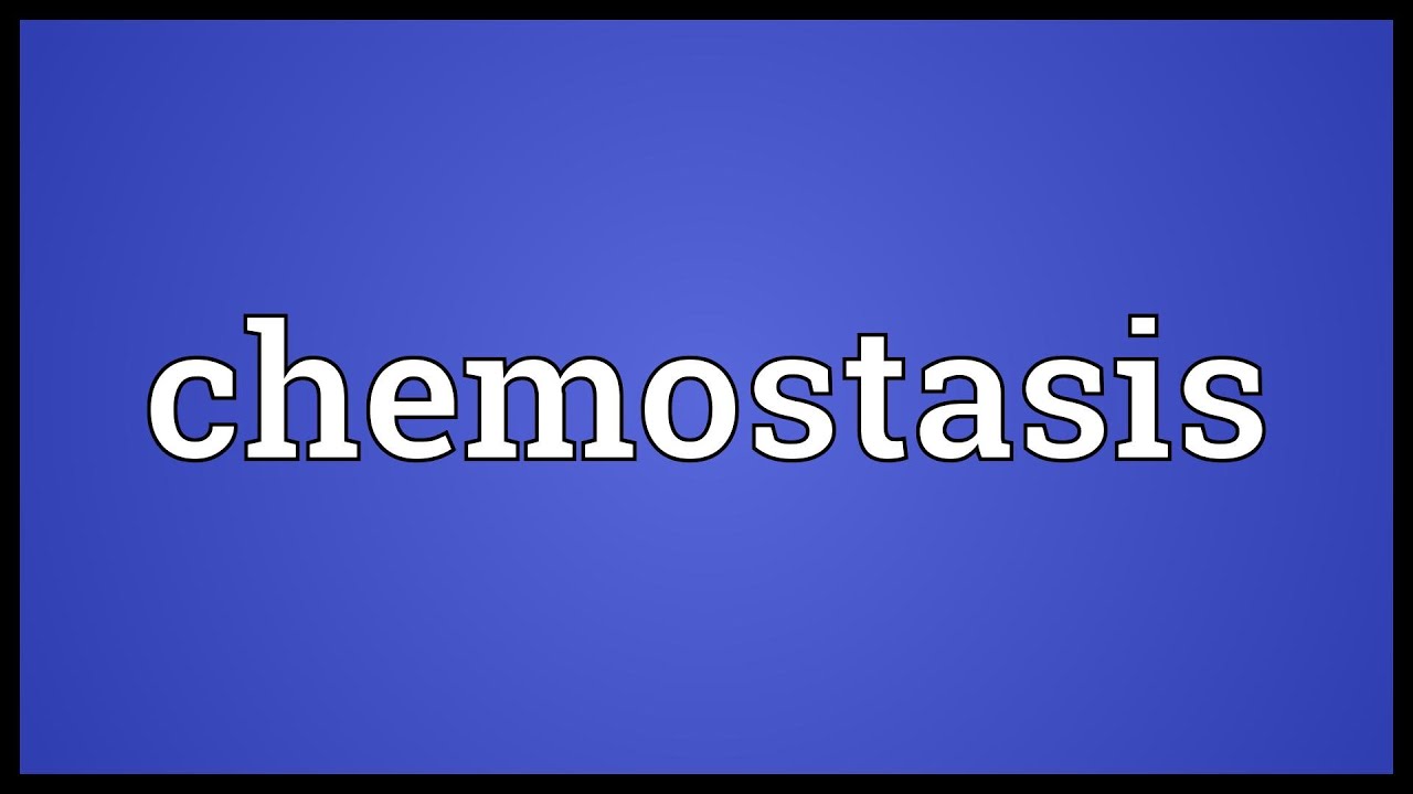 Chemostasis Meaning - YouTube
